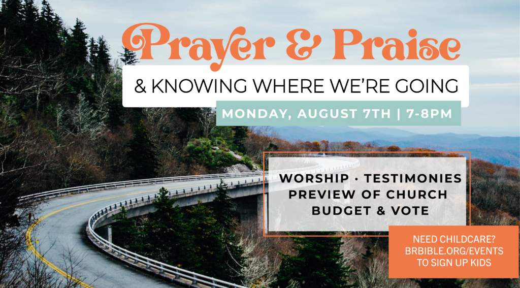 Prayer and Praise & Knowing Where We're Going - Blue Ridge Bible Church