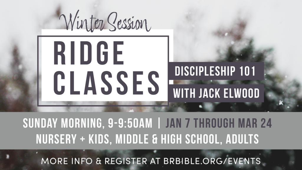 Winter RIDGE Classes - Blue Ridge Bible Church